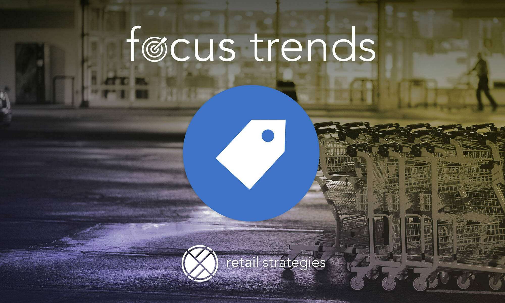 Focus Trends - Retail Strategies