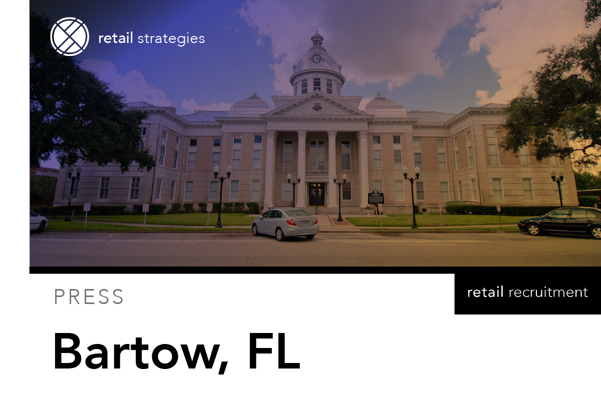 Retail Strategies Set to Lead Proactive Retail Recruitment Efforts in Bartow, Florida - Retail ...